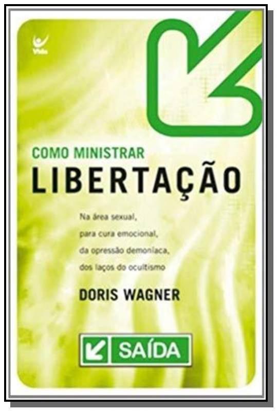Como Ministrar Libertação, Doris Wagner - Vida - - Livros Cristã ...