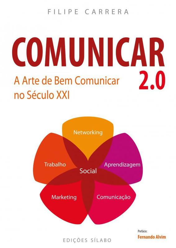 Comunicar 2.0 A Arte de Bem Comunicar no Séc. XXI - Sílabo - Livros de ...