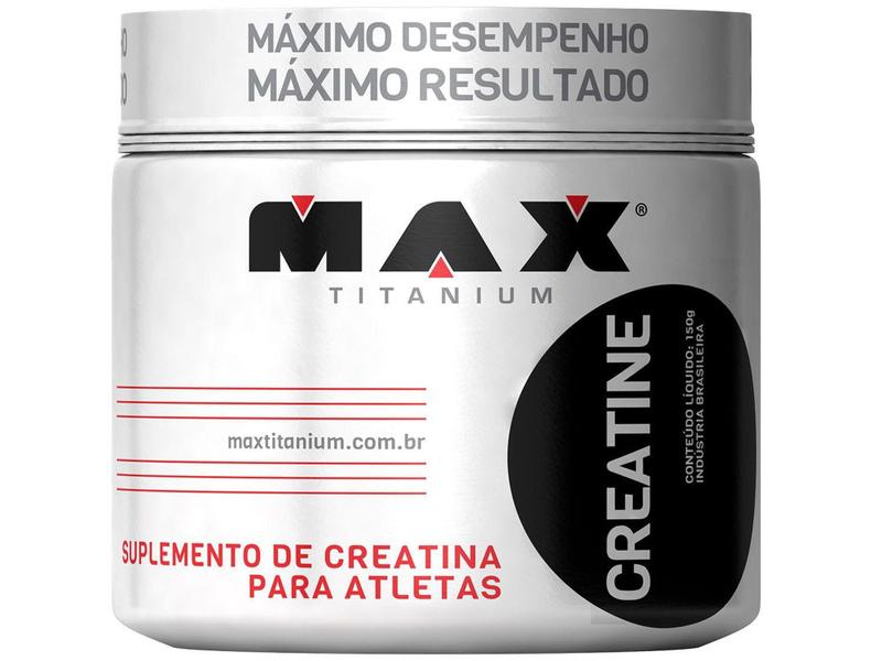 Creatine Max 150g Max Titanium - Ideal p/ Aumento da Massa Muscular e ...