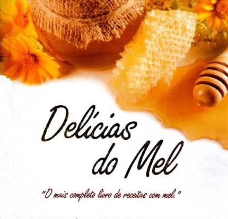 Delicias do mel: o mais completo livro de receitas com mel - WAX GREEN ...