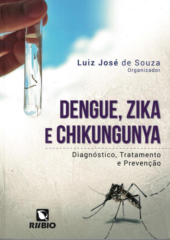 DENGUE, ZIKA E CHIKUNGUNYA - DIAGNOSTICO, TRATAMENTO E PREVENCAO - - Livros de Medicina ...