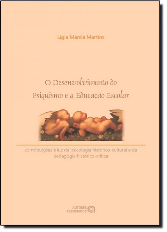 Desenvolvimento do Psiquismo e a Educação Escolar - Livros de Educação ...