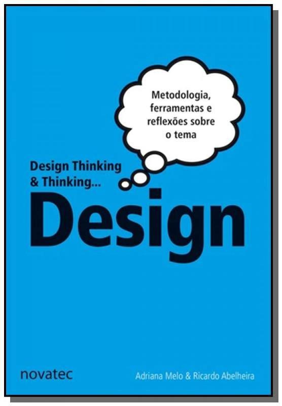 Design Thinking & Thinking... Design: Metodologia, Ferramentas e uma ...