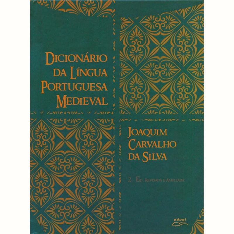 Dicionário da língua portuguesa medieval - EDUEL - Dicionários ...