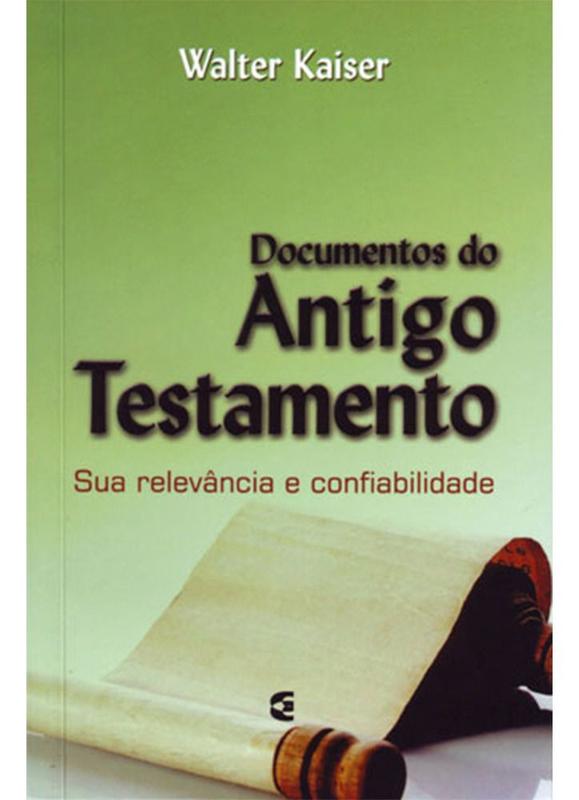Documentos Do Antigo Testamento - Walter Kaiser - Cultura Cristã ...