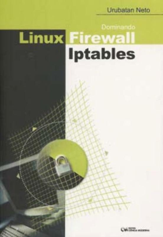 Dominando Linux Firewall Iptables - Outros Livros - Magazine Luiza