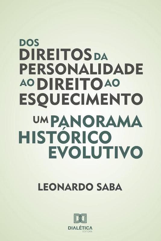 Dos direitos da personalidade ao direito ao esquecimento - Livros de ...