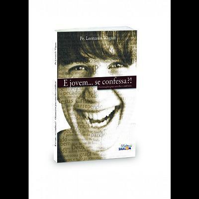 E JOVEM... SE CONFESSA! - PADRE LEONARDO WAGNERr - Livros de Religião ...