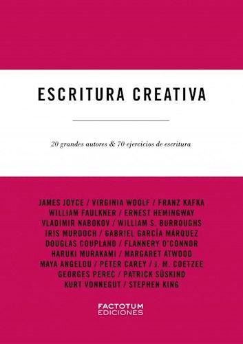 Escritura Creativa 20 Grandes Autores Y 70 Ejercicios De Es ...