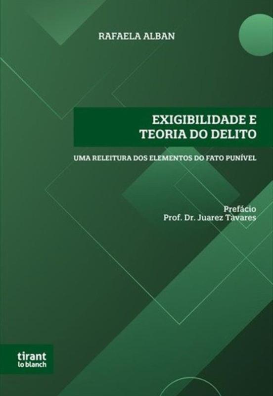 Exigibilidade e teoria do delito: uma releitura dos elementos do fato ...