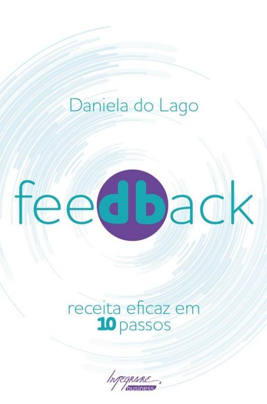 Feedback - receita eficaz em 10 passos - INTEGRARE - Livros de ...