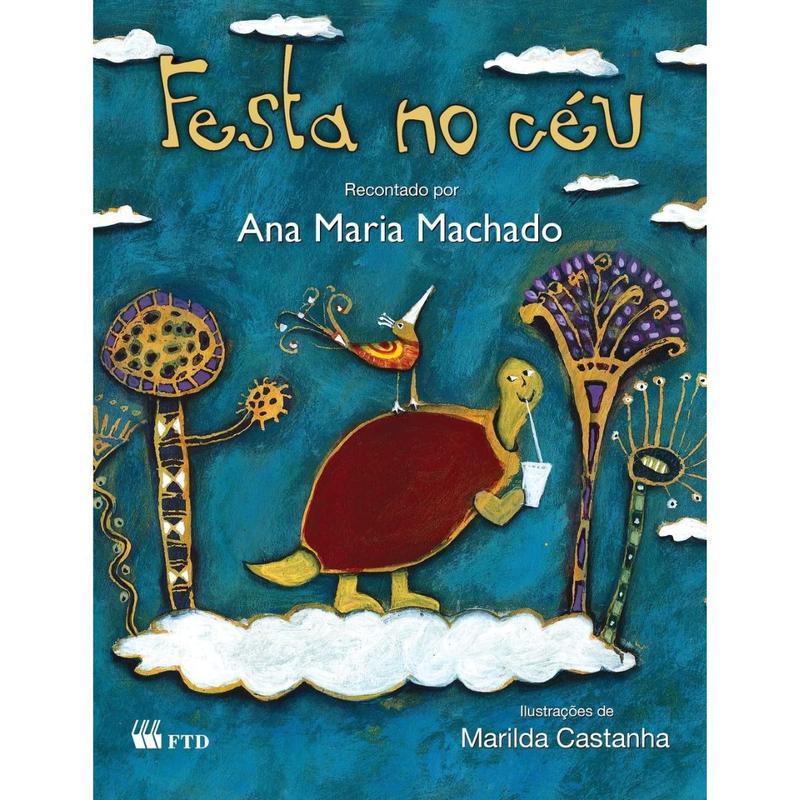 Festa no céu Ana Maria Machado Editora FTD - Livros de Literatura ...