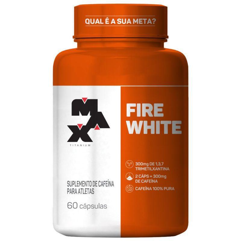 Fire white pote com 60 caps - max titanium - Produtos para Energia ...