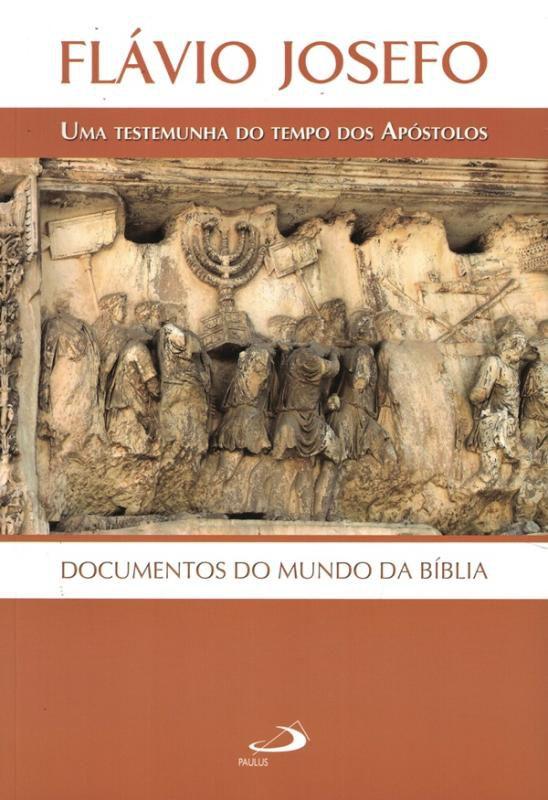 FLAVIO JOSEFO - UMA TESTEMUNHA DO TEMPO DOS APOSTOLOS - - Livros de ...