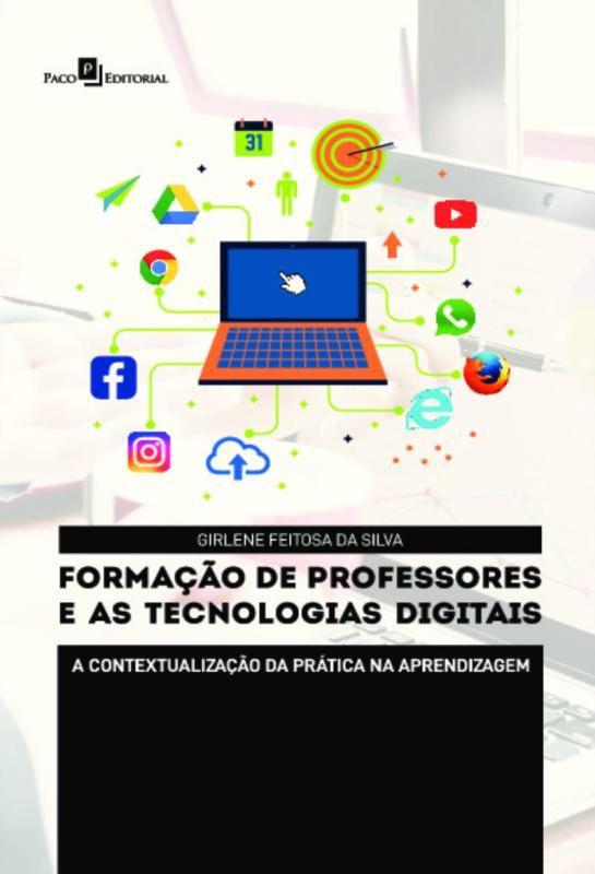 FORMACAO DE PROFESSORES E AS TECNOLOGIAS DIGITAIS - A CONTEXTUALIZACAO ...