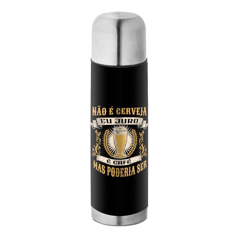 Garrafa Térmica 500 ml Não É Cerveja Eu Juro É Café - Presente Super ...