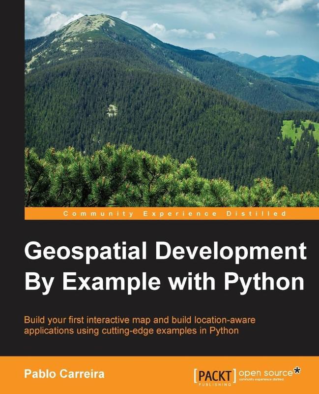 Geospatial Development By Example with Python - Packt Publishing ...