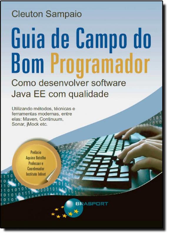 Guia de Campo do Bom Programador: Como Desenvolver Software Java EE com ...
