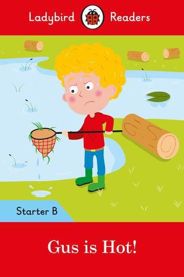 Gus Is Hot! - Ladybird Readers - Starter Level B - Book With ...