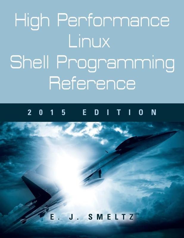 High Performance Linux Shell Programming Reference, 2015 Edition ...