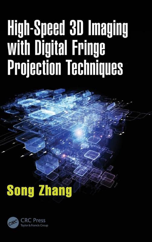 High-Speed 3D Imaging with Digital Fringe Projection Techni - Taylor ...
