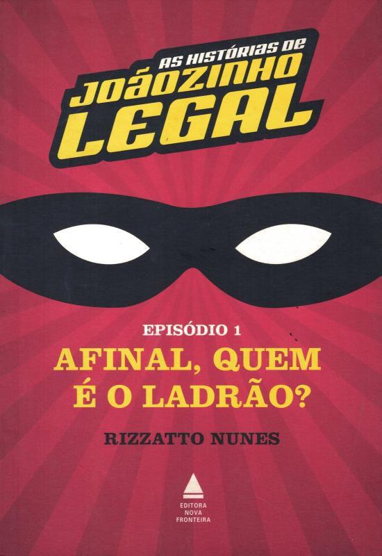 HISTORIAS DE JOAOZINHO LEGAL, AS (EPISODIO I) - AFINAL, QUEM E O LADROA ...