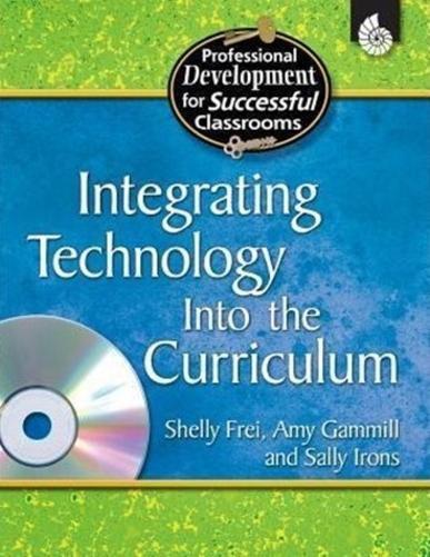 Integrating Technology Into The Curriculum - Professional Development For Successful Classrooms ...