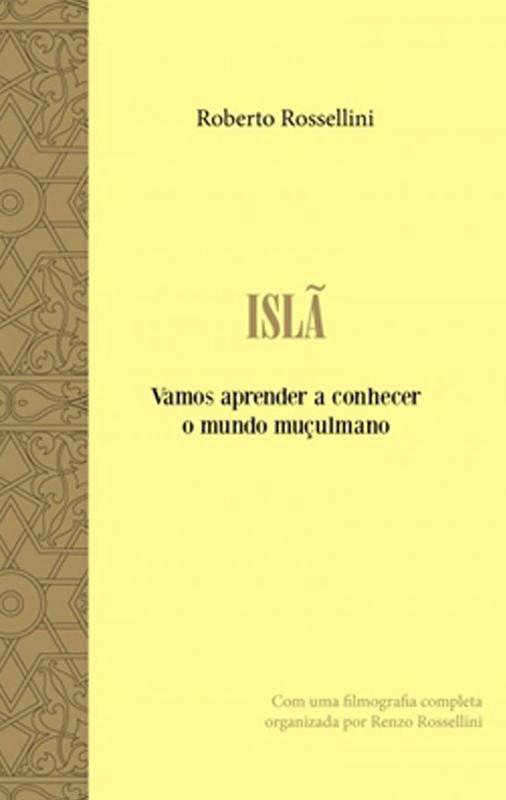 Islã: vamos aprender a conhecer o mundo muçulmano - Livros de Cinema ...