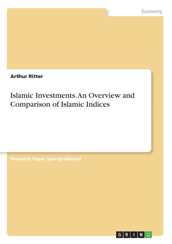 Islamic Investments. An Overview and Comparison of Islamic Indices ...