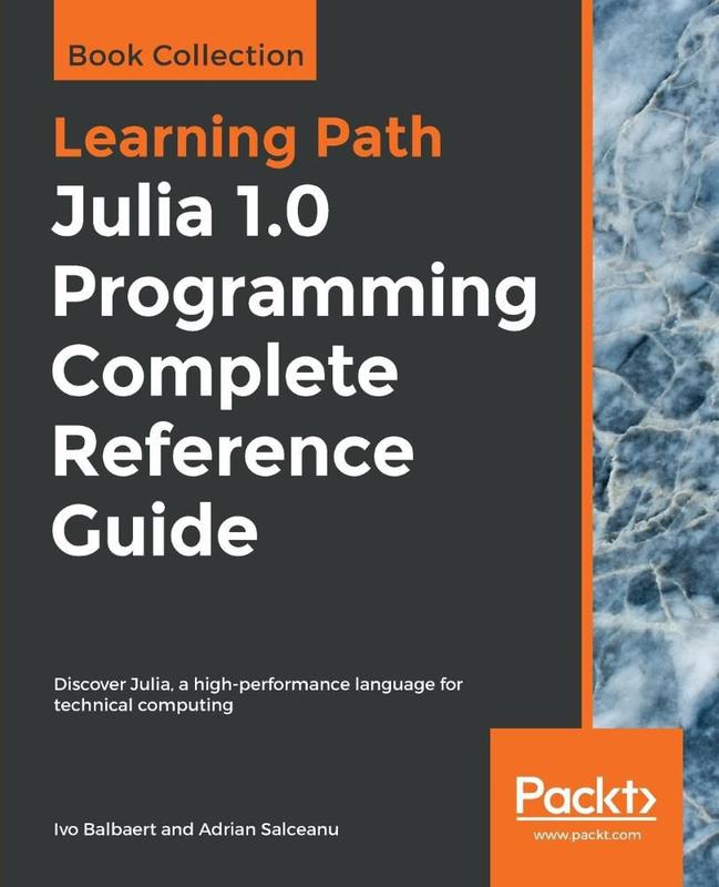 Julia 1.0 Programming Complete Reference Guide - Packt Publishing - Outros Livros - Magazine Luiza