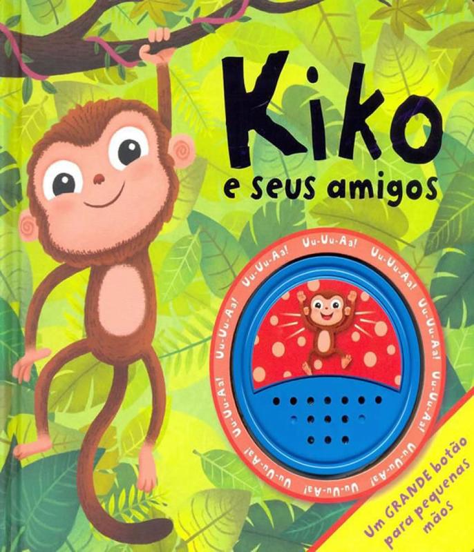 Kiko E Seus Amigos - Livro Com Som - Livros de Literatura Infantil ...