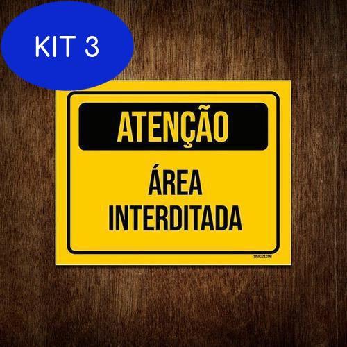 Kit 3 Placa De Sinalização - Atenção Área Interditada 36X46 - Sinalizo ...