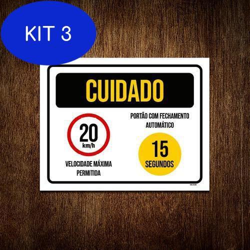 Kit 3 Placa Sinalização - Cuidado 20 Km H 15 Segundos 36X46 - Sinalizo ...