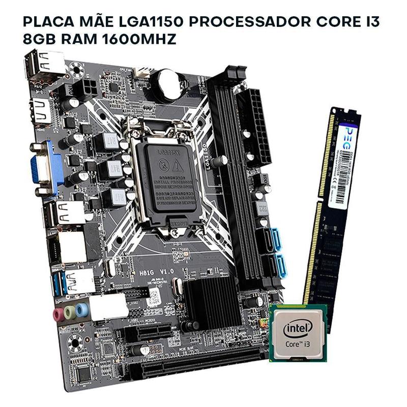 Kit Upgrade Placa Mãe H81 Processador I3 8Gb 1600Mhz Ddr3 - PEG - Placa ...
