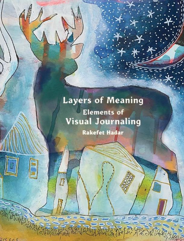 Layers of Meaning - Elements of Visual Journaling - Rakefet Hadar ...