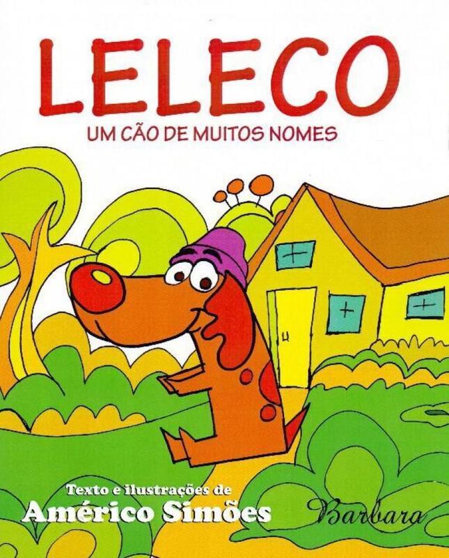 Leleco, Um Cão de Muitos Nomes - Barbara Editora - Livros de Literatura ...