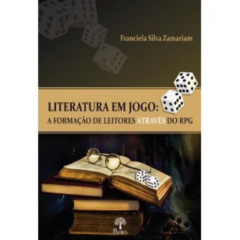 Literatura Em Jogo: A Formação De Leitores Através Do RPG - - Livros de ...