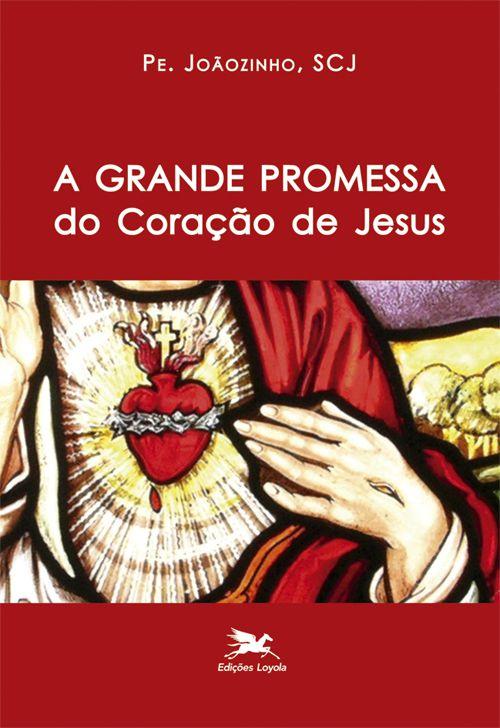 Livro A Grande Promessa Do Coração De Jesus Livros De Religião