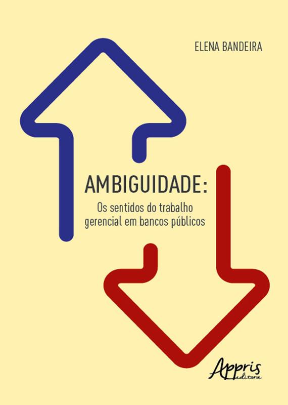 Livro - Ambiguidade: os sentidos do trabalho gerencial em bancos ...