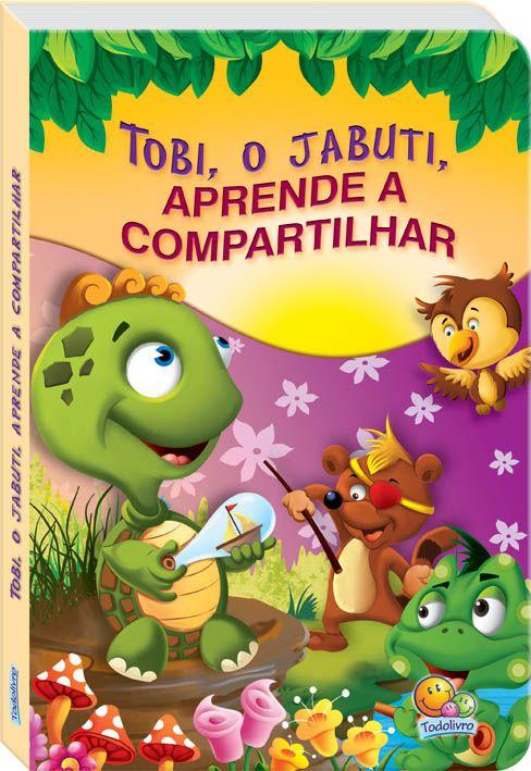 Livro - Aprendendo sobre...Tobi, o jabuti, aprende a compartilhar ...