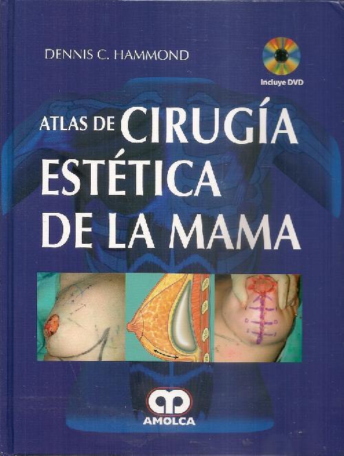 LIVRO Atlas de cirugía estética de la mama DE Dennis C Hammo - Atlas ...