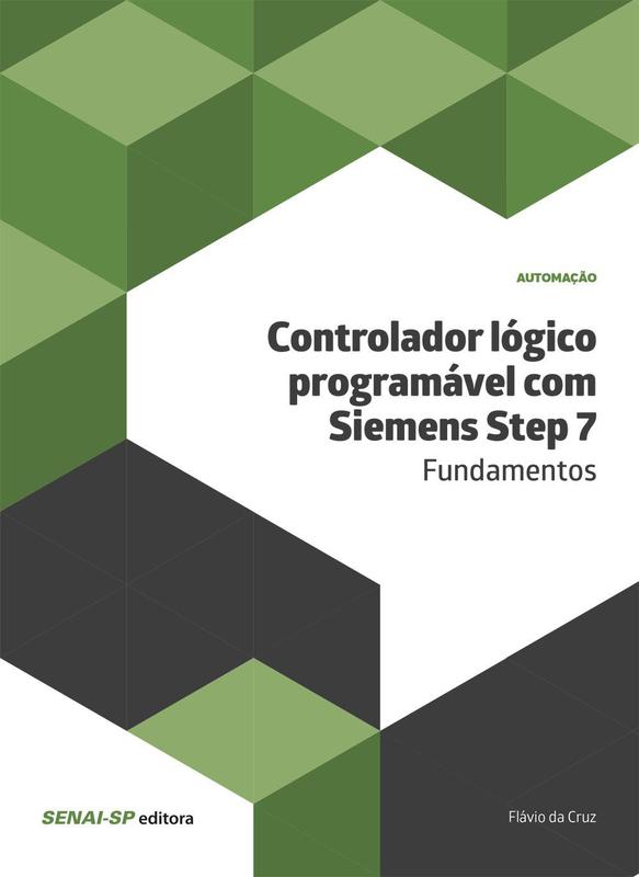 Livro - Controlador lógico programável com siemens step 7: Fundamentos ...