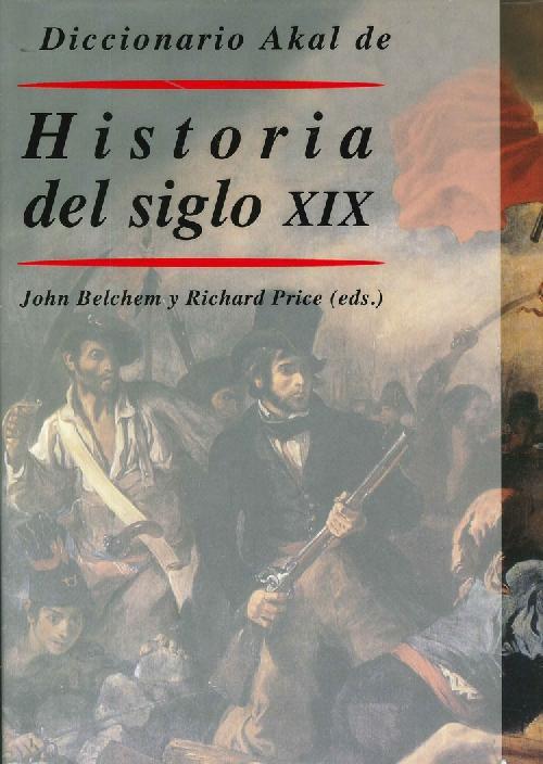 LIVRO DICCIONARIO AKAL DE HISTORIA DEL SIGLO XIX DE John Bel - - Outros ...