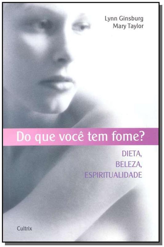 Livro - Do Que Voce Tem Fome - Livros de Saúde e Bem Estar - Magazine Luiza