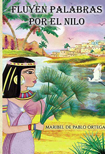 LIvRO FLUYEN PALABRAS POR EL NILO DE Maribel de Pablo Ortega - Outros ...