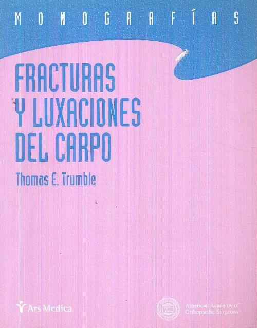 LIVRO FRACTURAS Y LUXACIONES DEL CARPO DE Thomas E Trumble - Outros ...