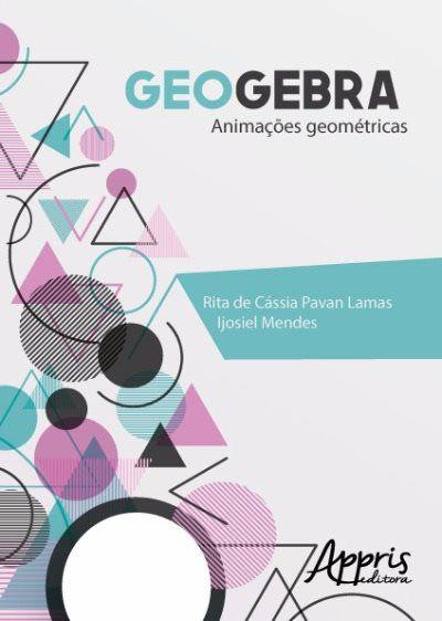 Livro - Geogebra: animações geométricas - Livros de Educação - Magazine ...