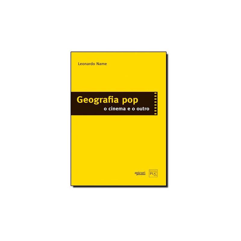 Livro - Geografia Pop: O Cinema e o Outro - Livros de Artes - Magazine ...