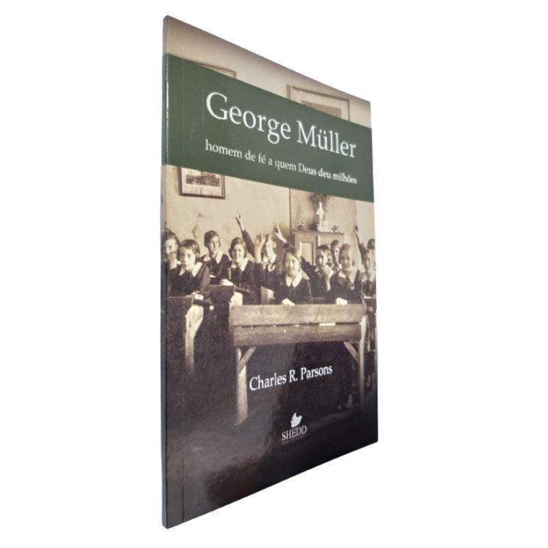 Livro George Muller Homem de Fé a Quem Deus Deu Milhões - Livros de ...