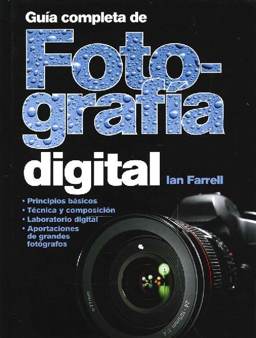 LIVRO GUÍA COMPLETA DE FOTOGRAFÍA DIGITAL DE Ian Farrell - Livros de ...